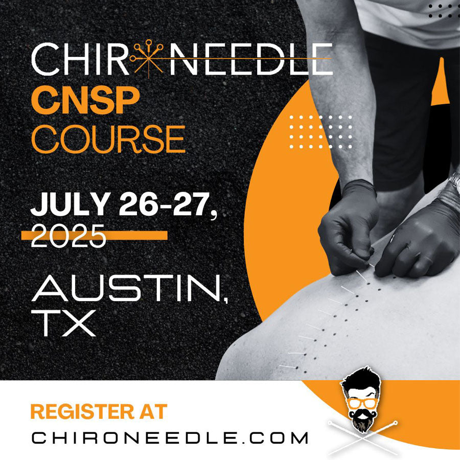 CNSP COURSE | July 26th - 27th 2025 | Austin, TX – ChiroNeedle